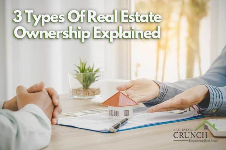 3 Types Of Real Estate Ownership Explained - Real Estate Crunch