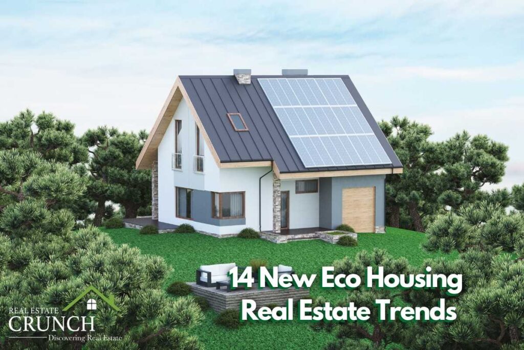 14 New Eco Housing Real Estate Trends - Real Estate Crunch