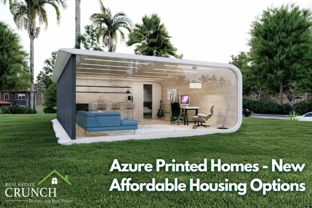 Azure Printed Homes - New Affordable Housing Options - Real Estate Crunch