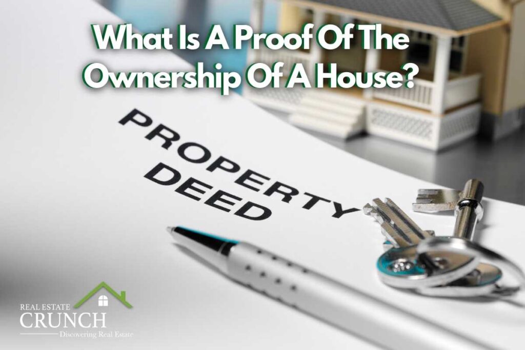 What Is A Proof Of The Ownership Of A House? - Real Estate Crunch