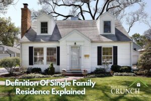 Definition Of Single Family Residence Explained - Real Estate Crunch
