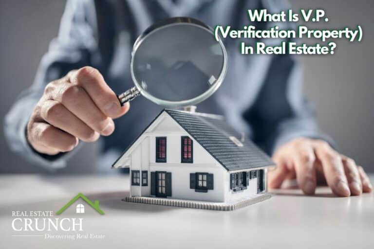 What Is V.P. (Verification Property) In Real Estate? - Real Estate Crunch